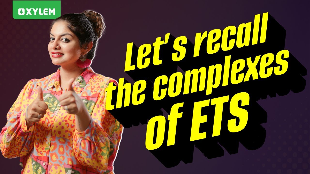 Let’s Recall The Complexes Of ETS | Xylem NEET - YouTube