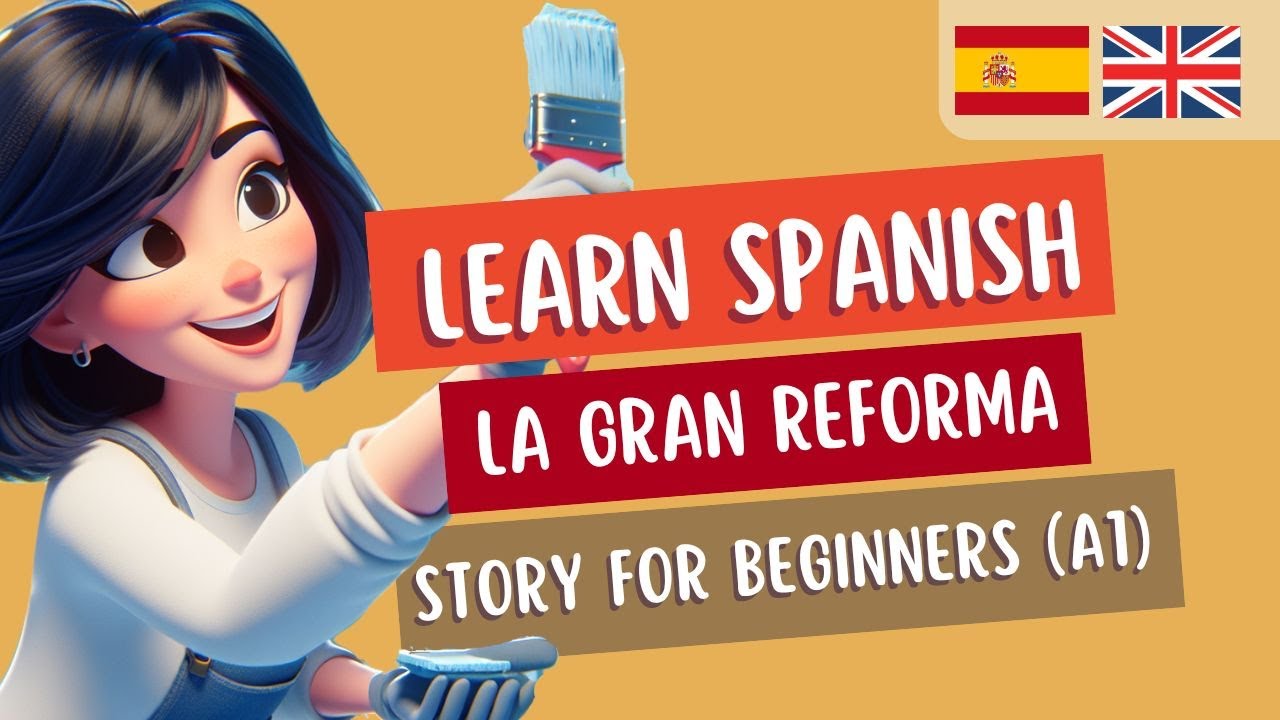 Spanish Short Story for Beginners 📚 | 🏠 "La Gran Reforma' 🛠️| Have Fun ...