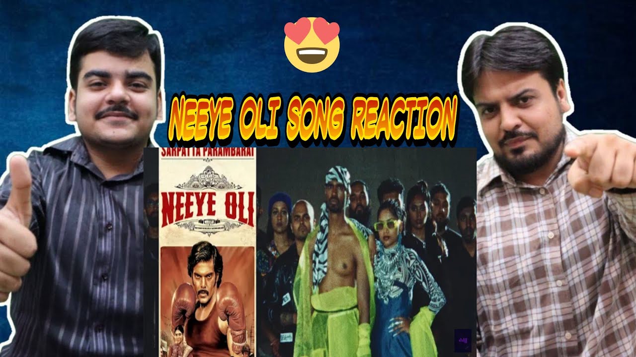 Neeye Oli Song REACTION | Sarpatta Parambarai | Shan Vincent de Paul ...