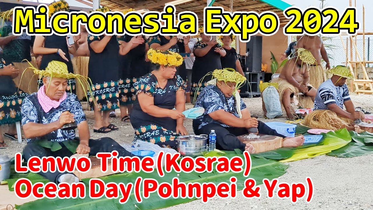 Micronesia Expo 2024 / Day 2 / Kosrae Time 【 Pohnpei, Chuuk, Yap ...