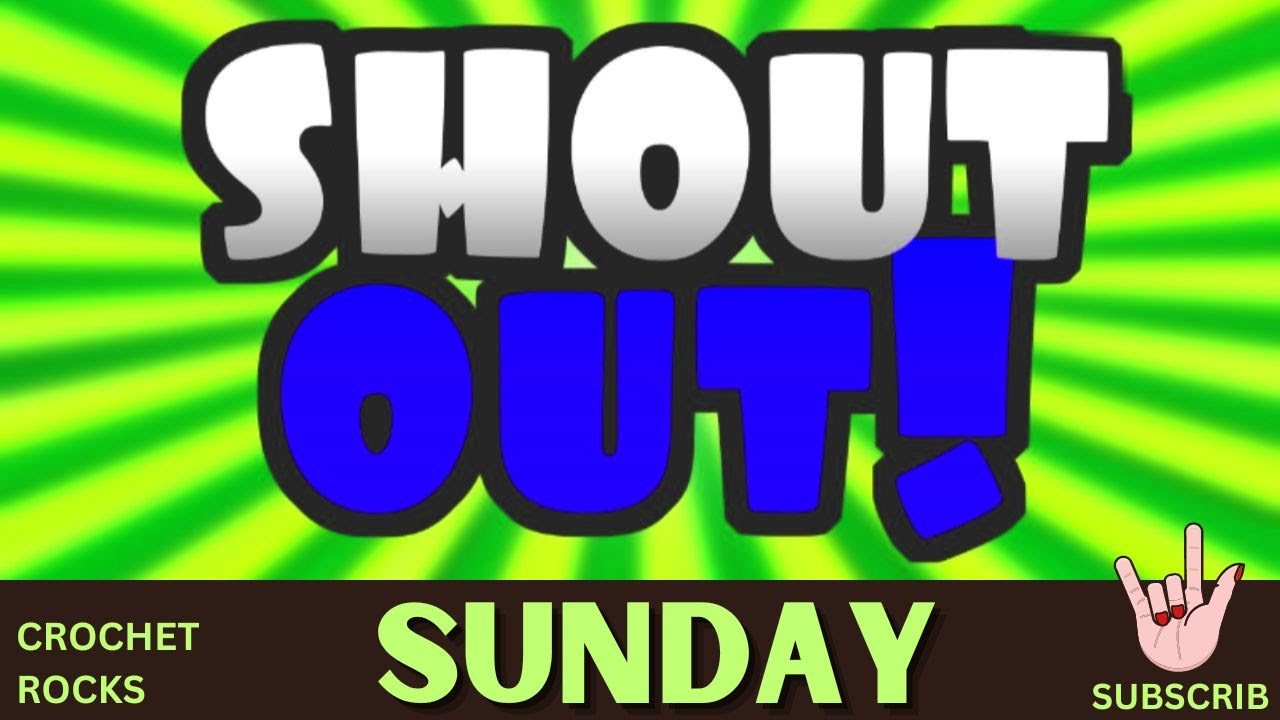 SHOUT Out Sunday! 19 Feb 2023 Fabulous Channels to Check Out | Crochet ...