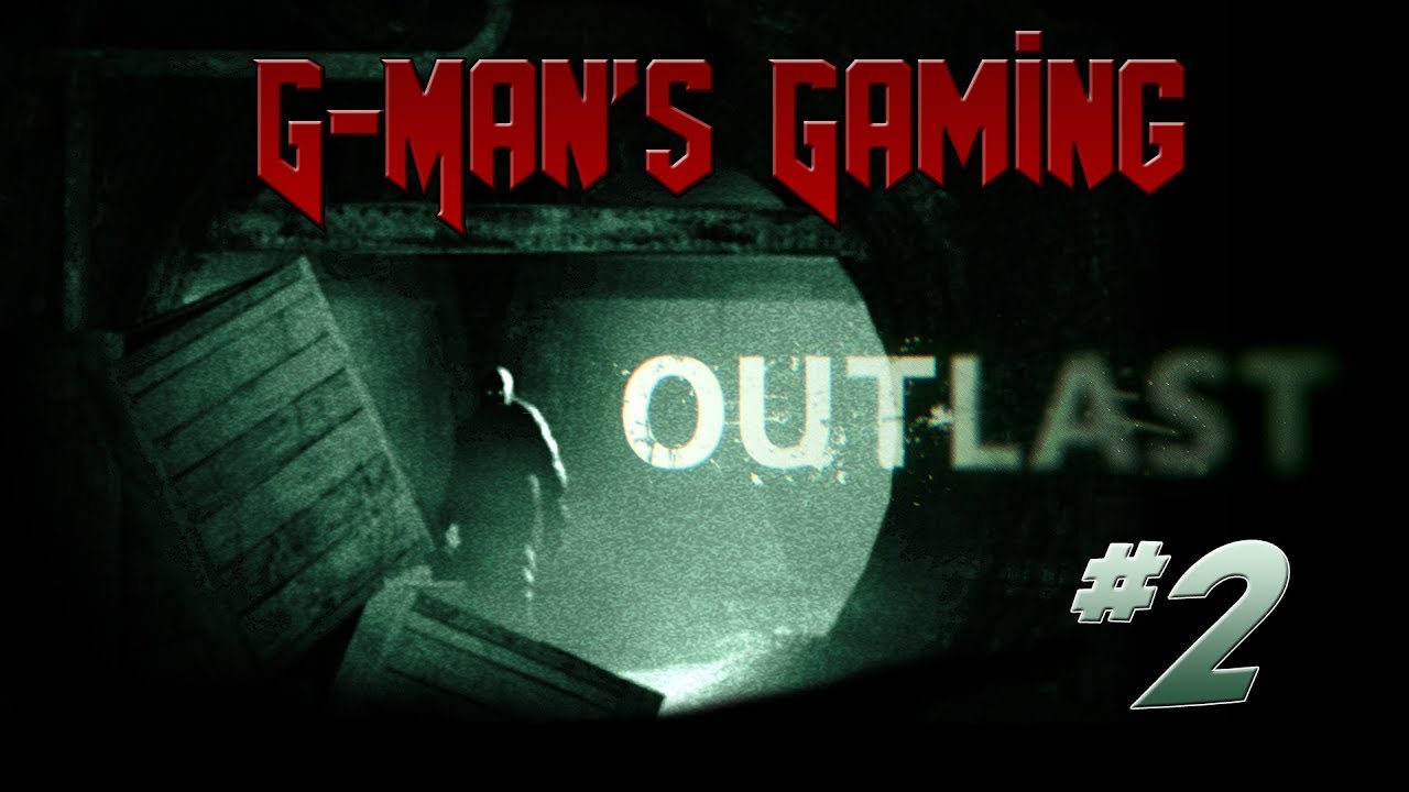 G-Man's Gaming - Outlast Part 2 - To the basement - YouTube