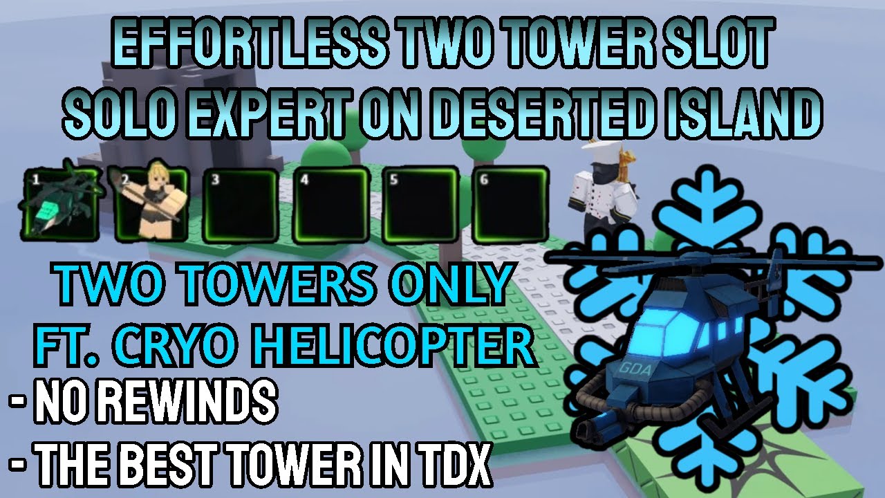 TDX | Cryo Helicopter 2 Tower Expert Solo on Deserted Island - YouTube