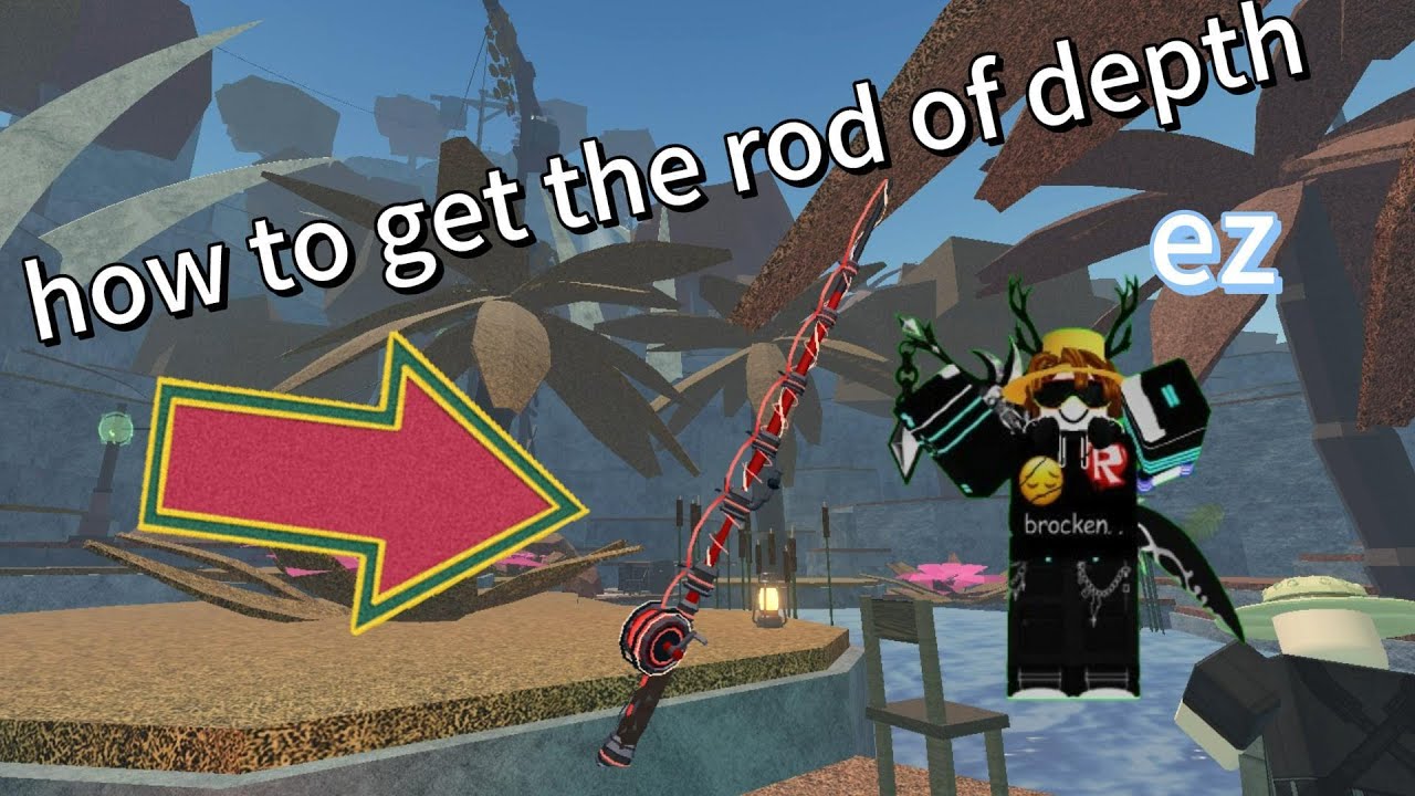 how to get THE ROD OF DEPTH Roblox fisch - YouTube