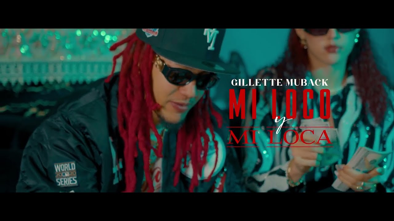 Gillette Muback Mi Loco Y Mi Loca video oficial - YouTube
