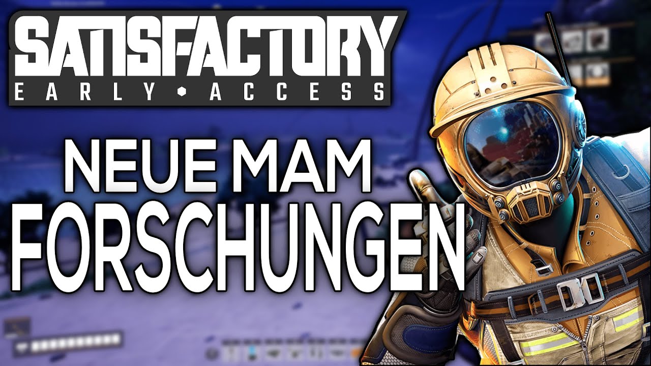 Satisfactory Lets Play Deutsch Gameplay | Neue Mam Forschungen |#015 ...