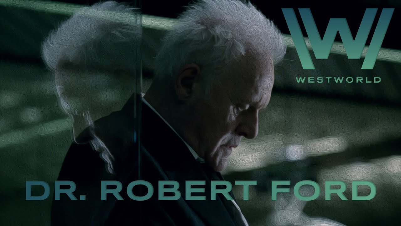 Dr. Robert Ford / A Westworld Tribute - YouTube
