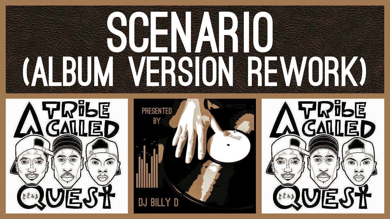 A Tribe Called Quest - Scenario (Album Version Rework) - YouTube