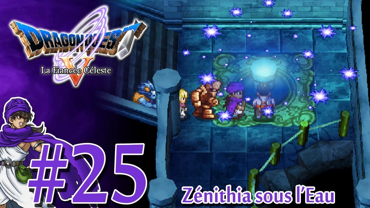 Lets Play Dragon Quest 5 La Fiancée Céleste Fr Hd 25 Zénithia