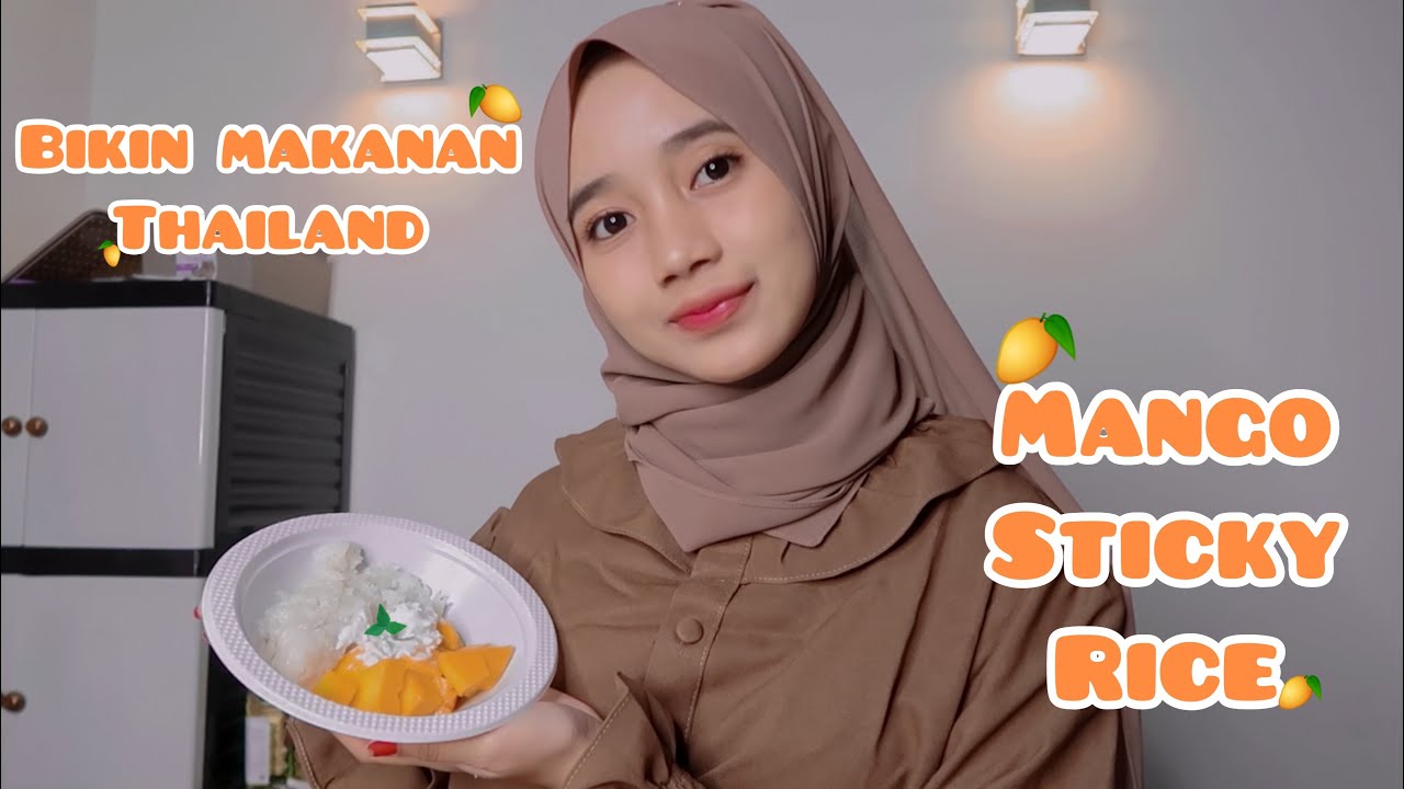 Bikin Mango Sticky Rice || Gampang dan Enak!😍 - YouTube