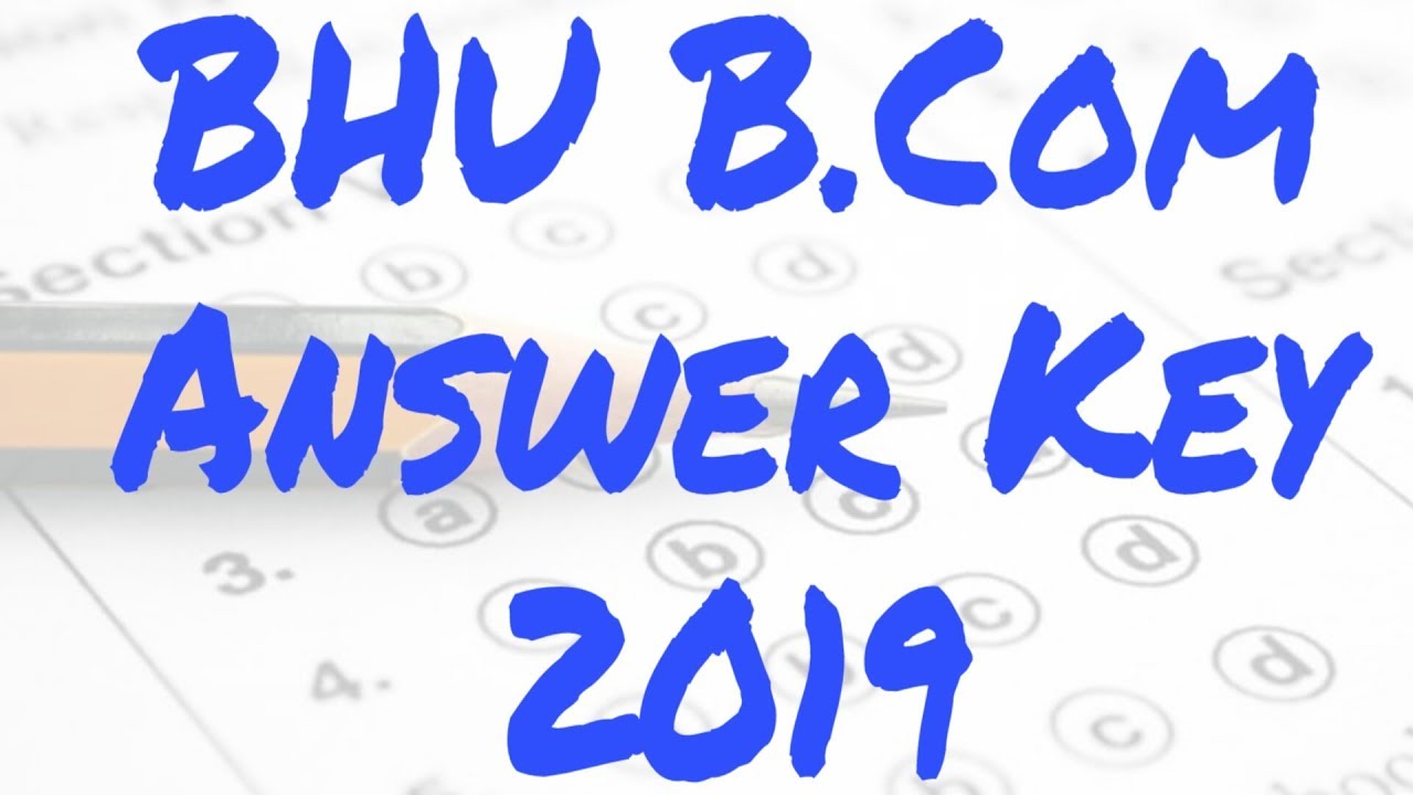 BHU B.Com Entrance Answer Key 2019 || Set 2 || BW Campus - YouTube