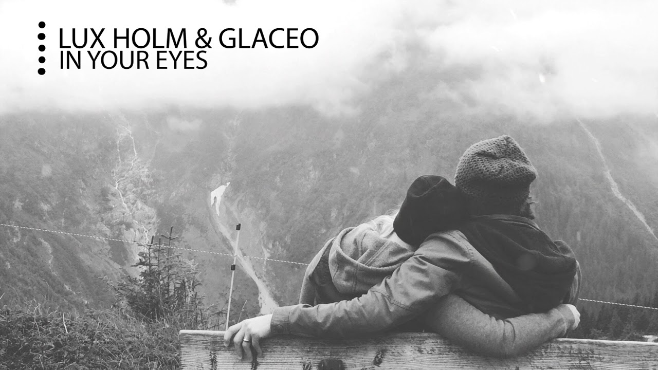 Lux Holm & Glaceo - In Your Eyes - YouTube Music