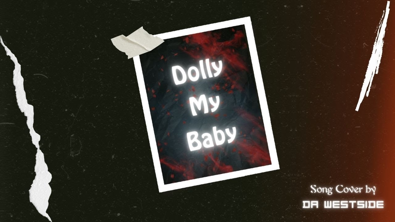 Dolly My Baby | Cover by DA Westside - YouTube