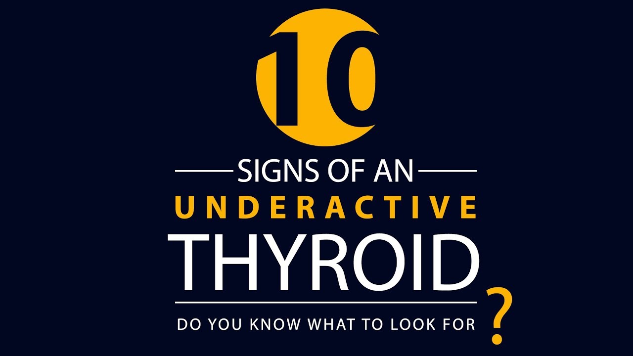 10 Signs of an UNDERACTIVE Thyroid - YouTube
