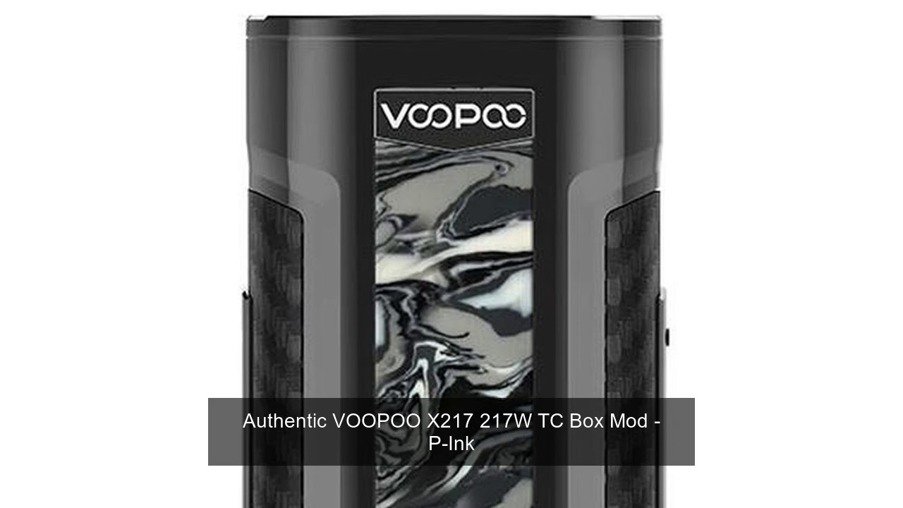 Authentic VOOPOO X217 217W TC Box Mod - P-Ink - YouTube