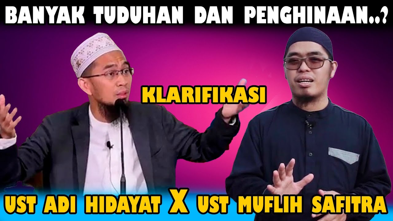 Full Bantahan Ust Muflih Safitra Untuk Klarifikasi Ustadz Adi Hidayat ...