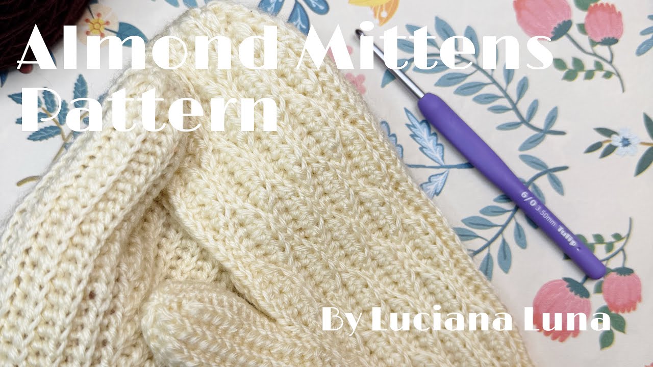 Almond Mittens Part 1 - By Luciana Luna - YouTube