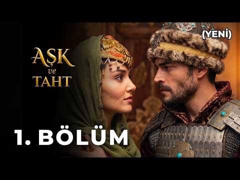 Aşk ve Taht 1. Bölüm (Yeni Dizi)