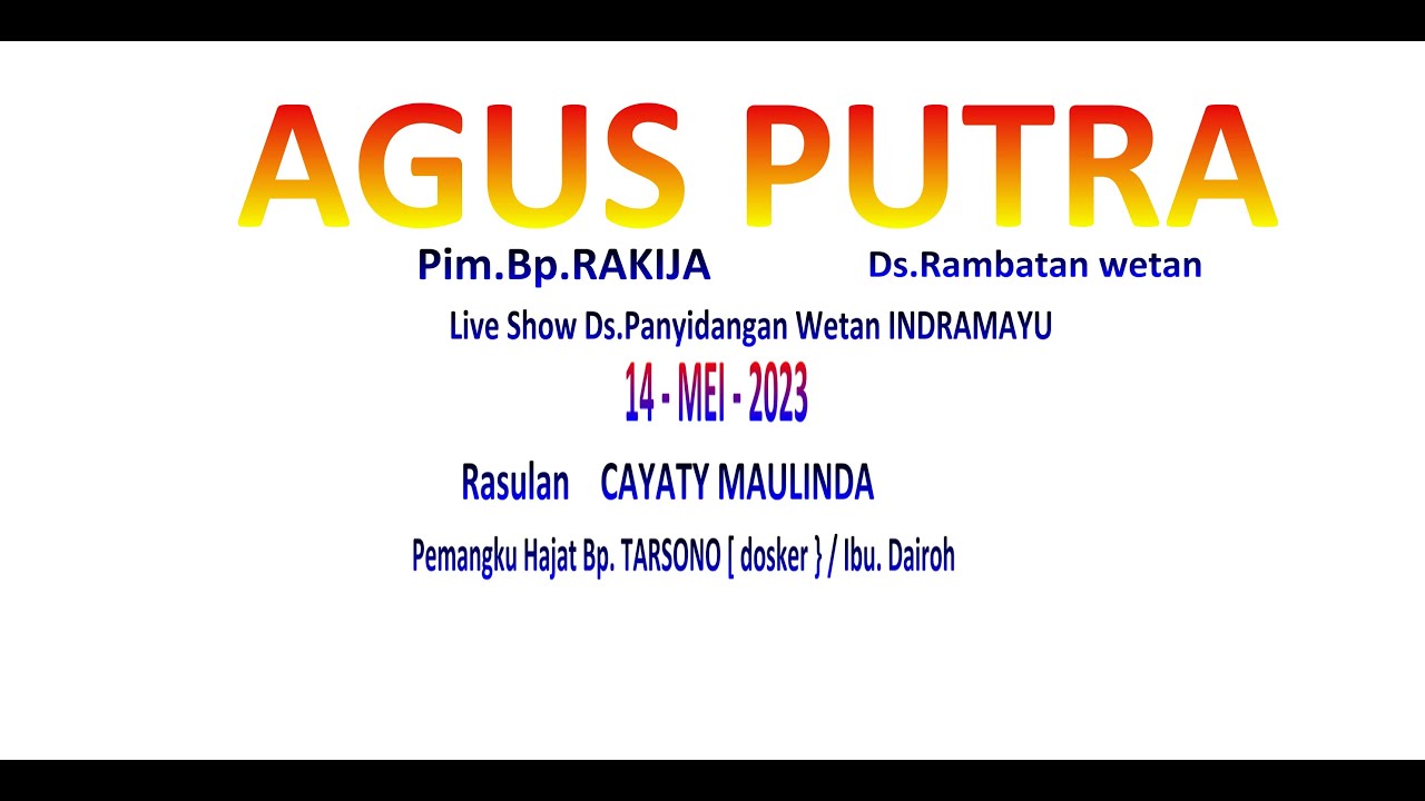 Live edisi siang AGUS PUTRA 14 -mei - 2023 Panyindangan indramayu - YouTube