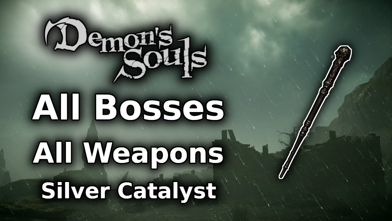 Demon's Souls Silver Catalyst Playthrough || All Bosses All Weapons ...