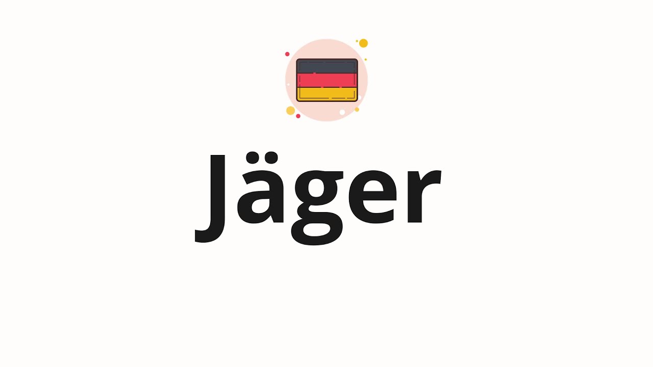 How to pronounce Jäger - YouTube
