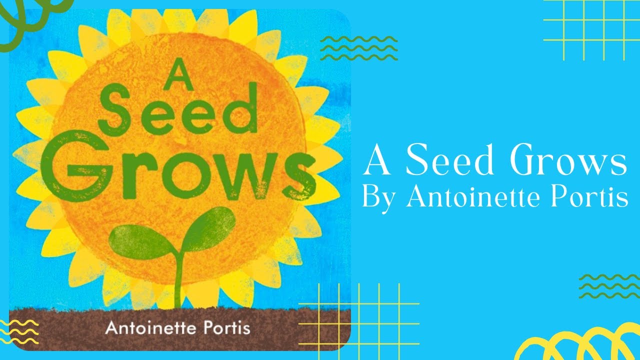 🌻 A Seed Grows 🌻 Stories for Kids Read Aloud [ READ ALONG VIDEO ] - YouTube