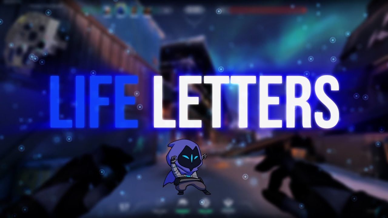 Life Letters ️ (Valorant Montage) - YouTube