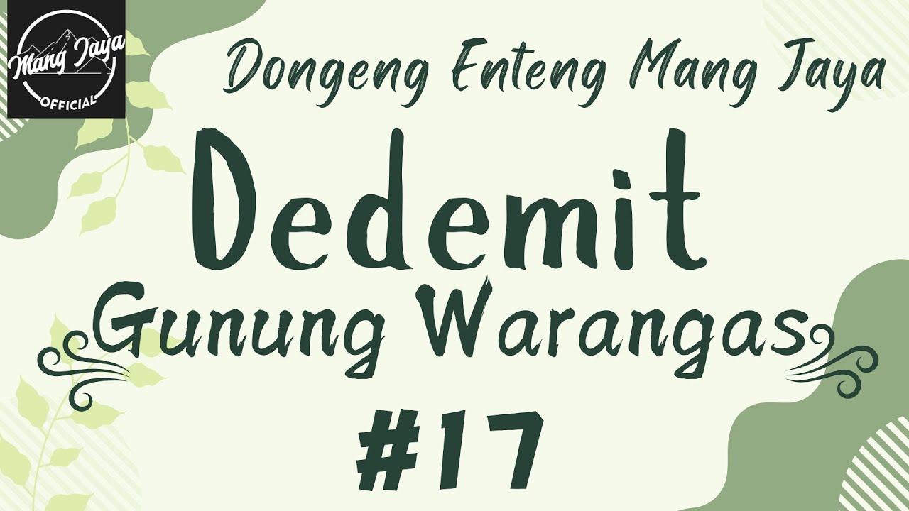 DEDEMIT GUNUNG WARANGAS 17, Dongeng Enteng Mang Jaya, Carita Sunda ...
