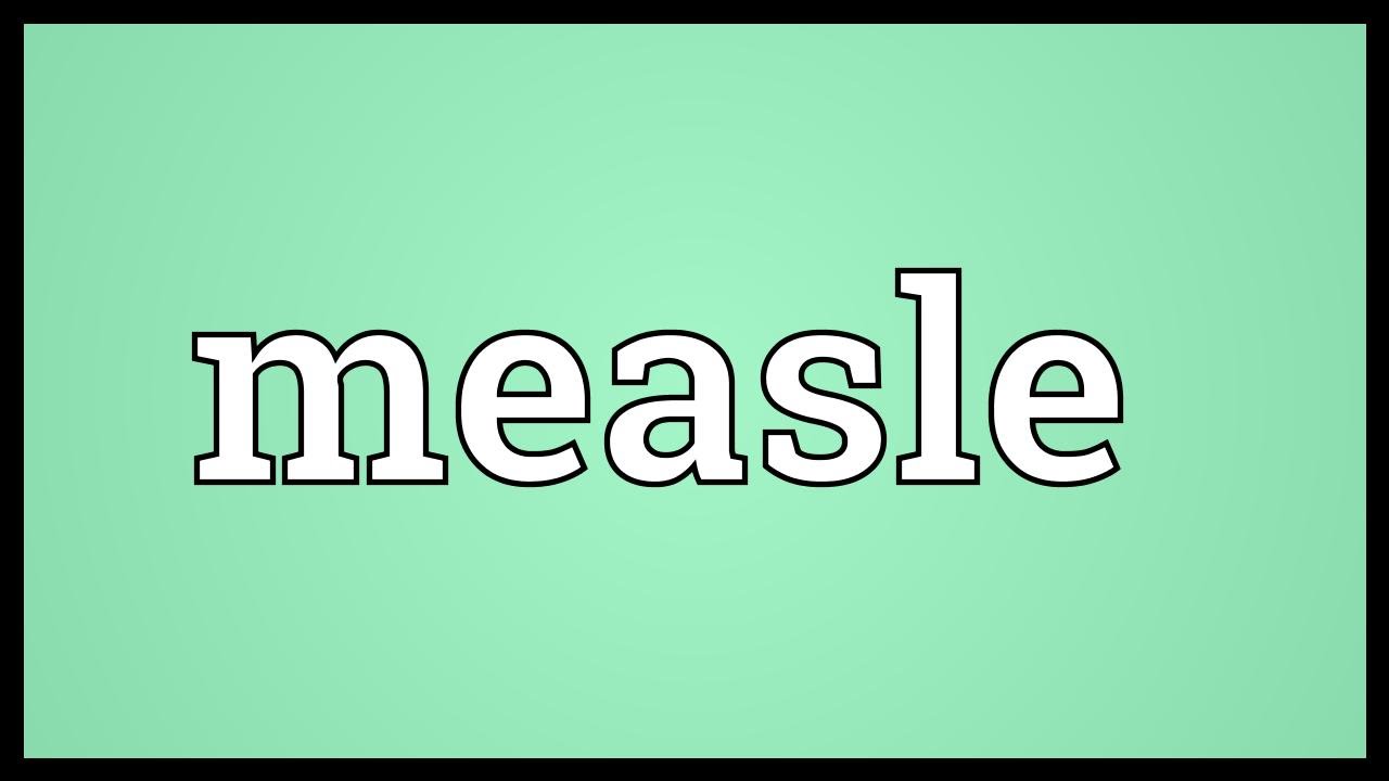 Measle Meaning - YouTube