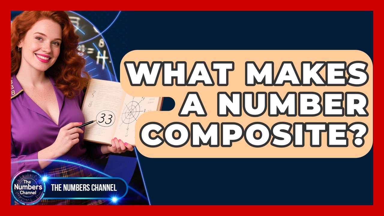 What Makes A Number Composite? - The Numbers Channel - YouTube
