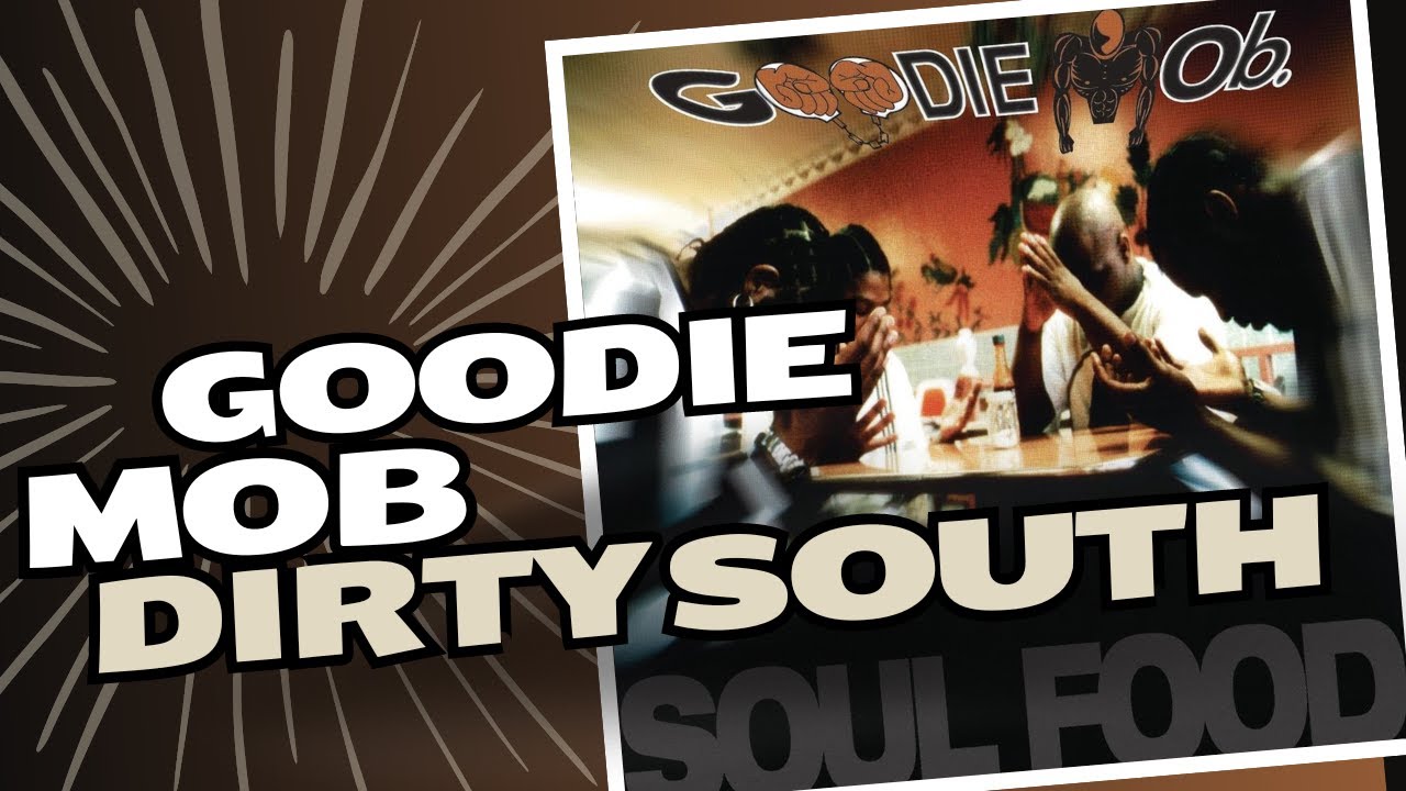 Goodie Mob / Dirty South / Hip Hop - YouTube