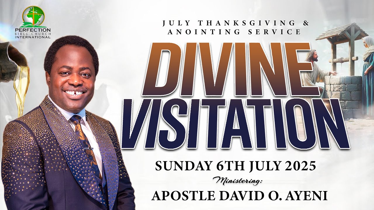 DIVINE VISITATION | JULY THANKSGIVING SERVICE | APOSTLE DAVID AYENI ...
