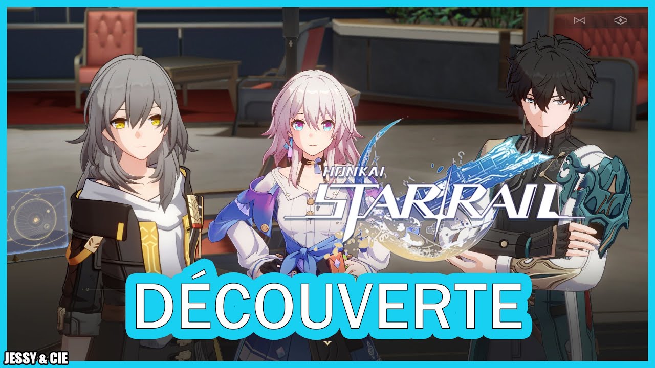 DÉCOUVERTE HONKAI STAR RAIL - VOICI MON BILLET POUR LE TRAIN - GAMEPLAY ...