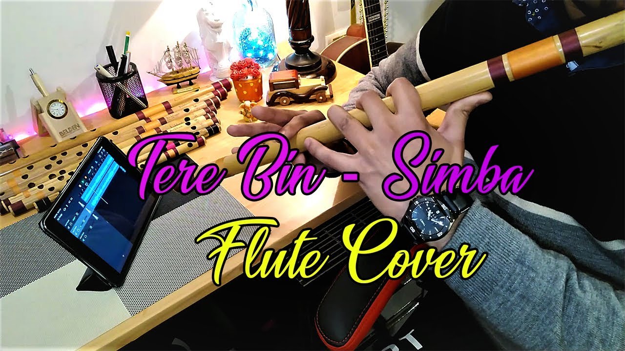 Tere Bin nai lagda - Simba - (Flute & Piano cover) - Saurabh Chandra ...