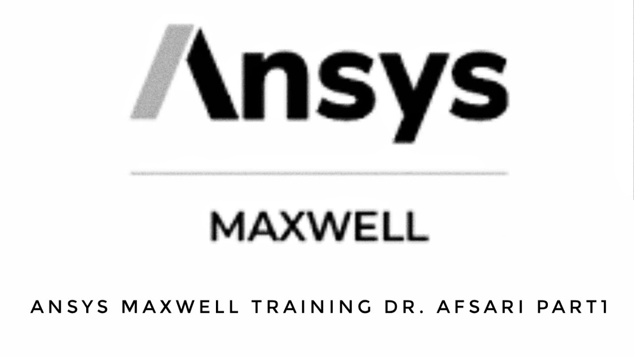 Ansys Maxwell Training Dr. Afsari Part1 - YouTube