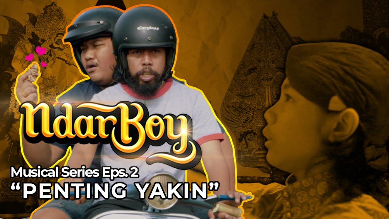 Ndarboy Genk - Penting Yakin (Official Video Musical Series) Eps 2 # ...