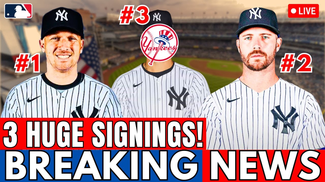 URGENT! YANKEES MAKING 3 HUGE SIGNINGS IN MLB! NUMBER 3 WILL SURPRISE ...