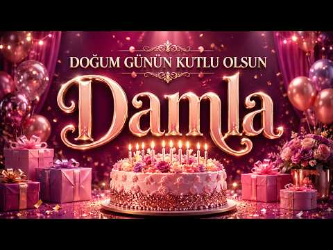 Doğum Günün Kutlu Olsun Damla 🎂 Damla İsme Özel Doğum Günü Şarkısı