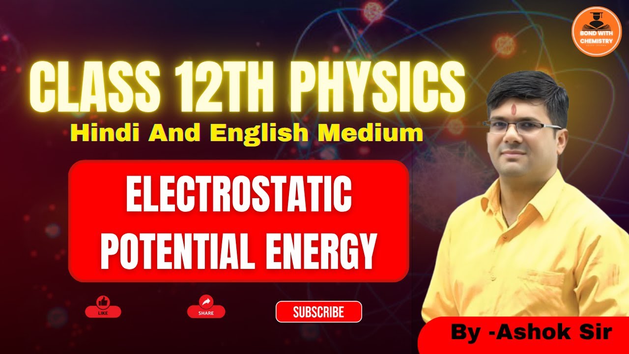 ⚡ Electrostatic Potential Energy | Class 12 Physics Live Class | Full ...