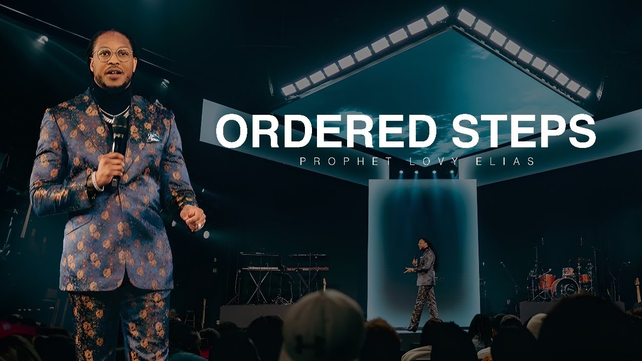 ORDERED STEPS | PROPHETIC SERVICE | PROPHET LOVY L. ELIAS - YouTube