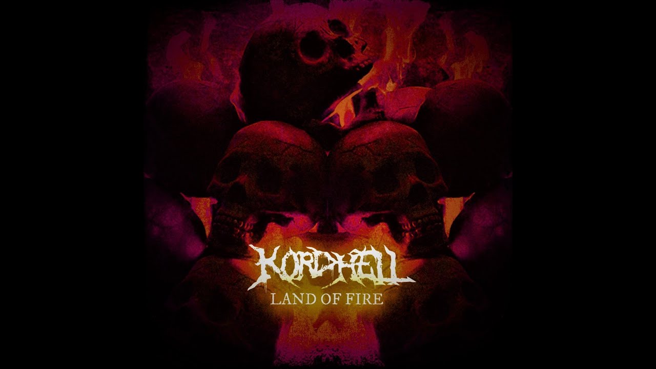 LAND OF FIRE - Kordhell - YouTube
