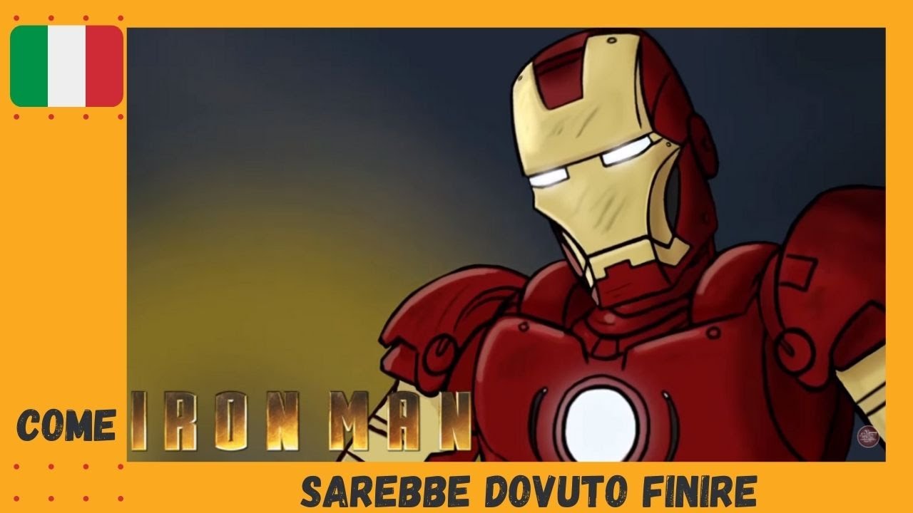 IRON MAN: Come Sarebbe Dovuto Finire - [HISHE MARVEL ITA] - YUME - YouTube