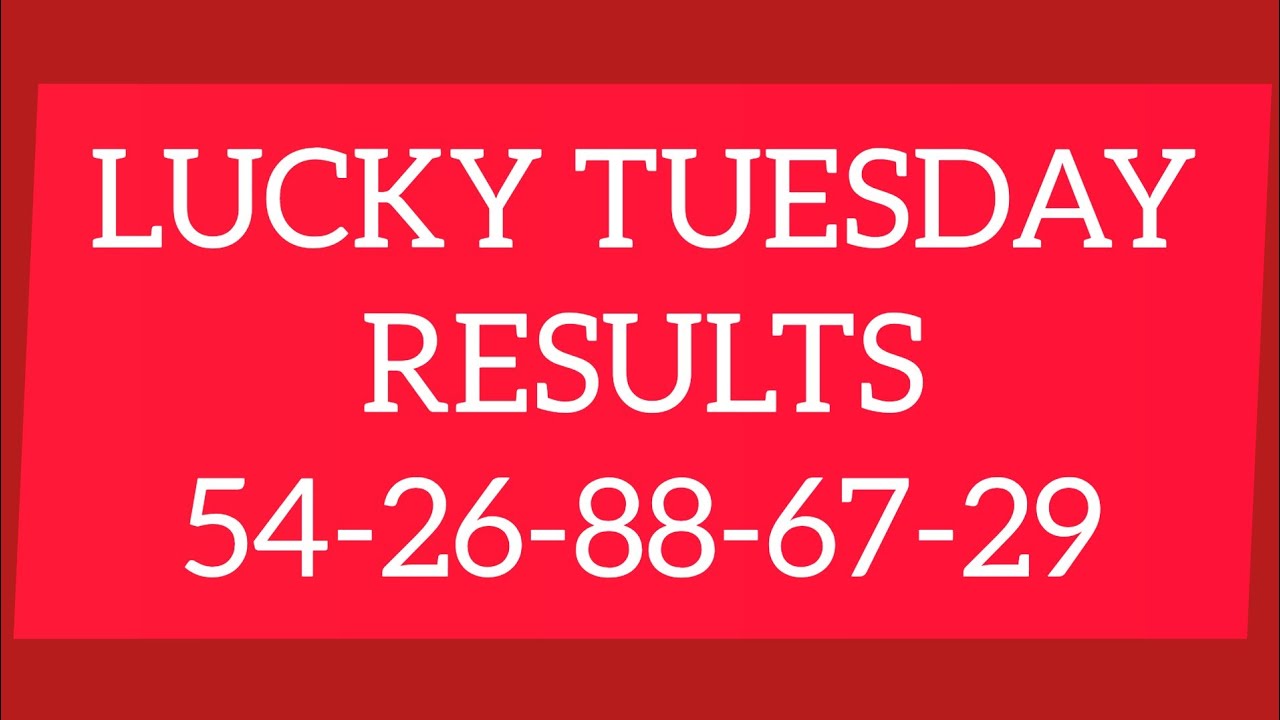 LUCKY TUESDAY WINNING NUMBERS - YouTube