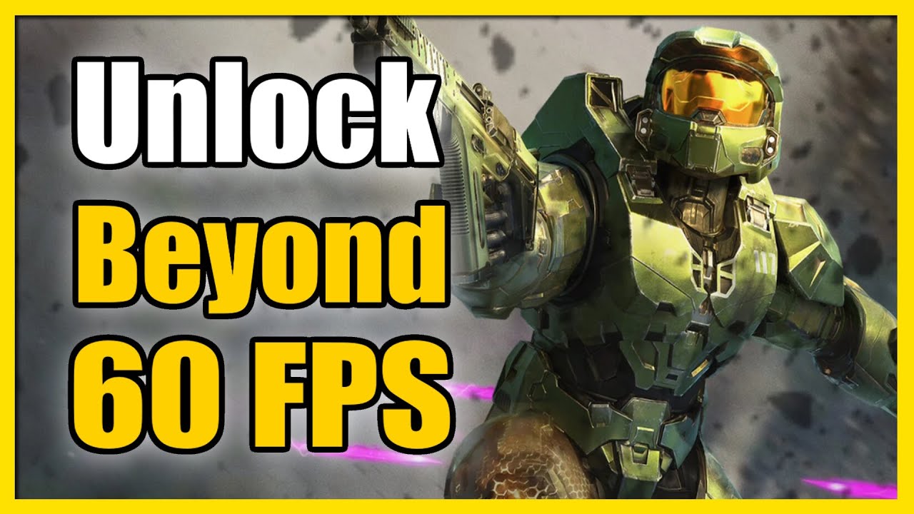 How to Unlock FPS beyond 60 FPS in Halo Infinite PC (Fast Tutorial ...
