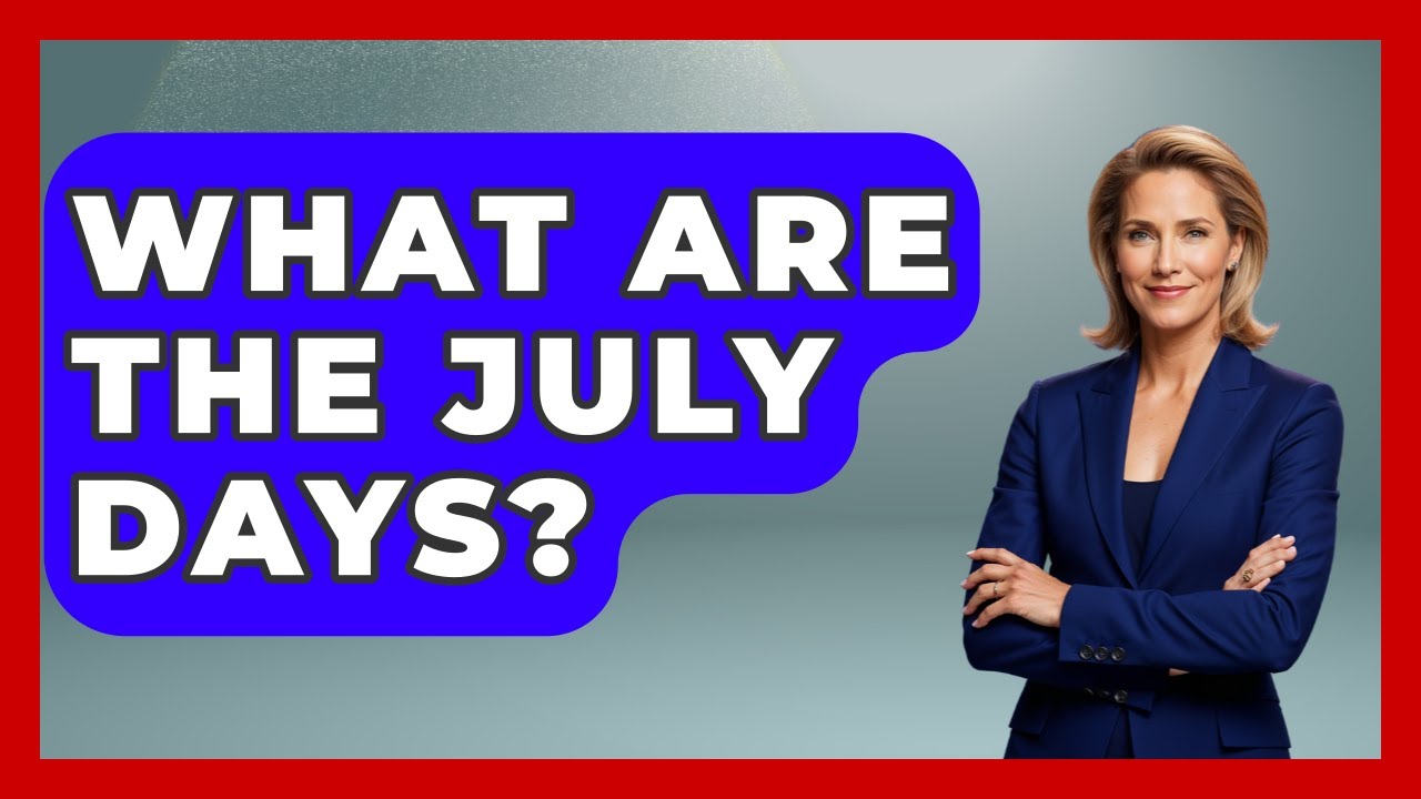 What Are The July Days? - Europe Through the Ages - YouTube