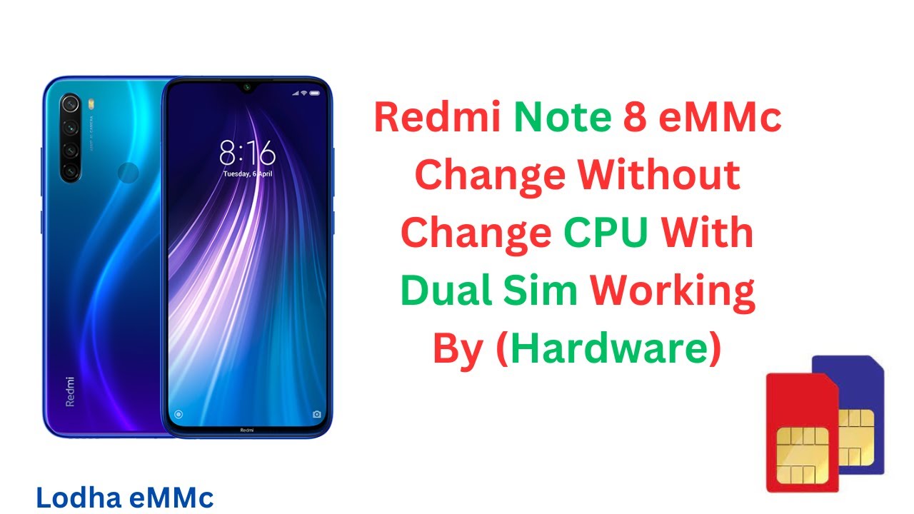redmi note 8 emmc change, Without change Cpu, With Dual Sim 100% ...