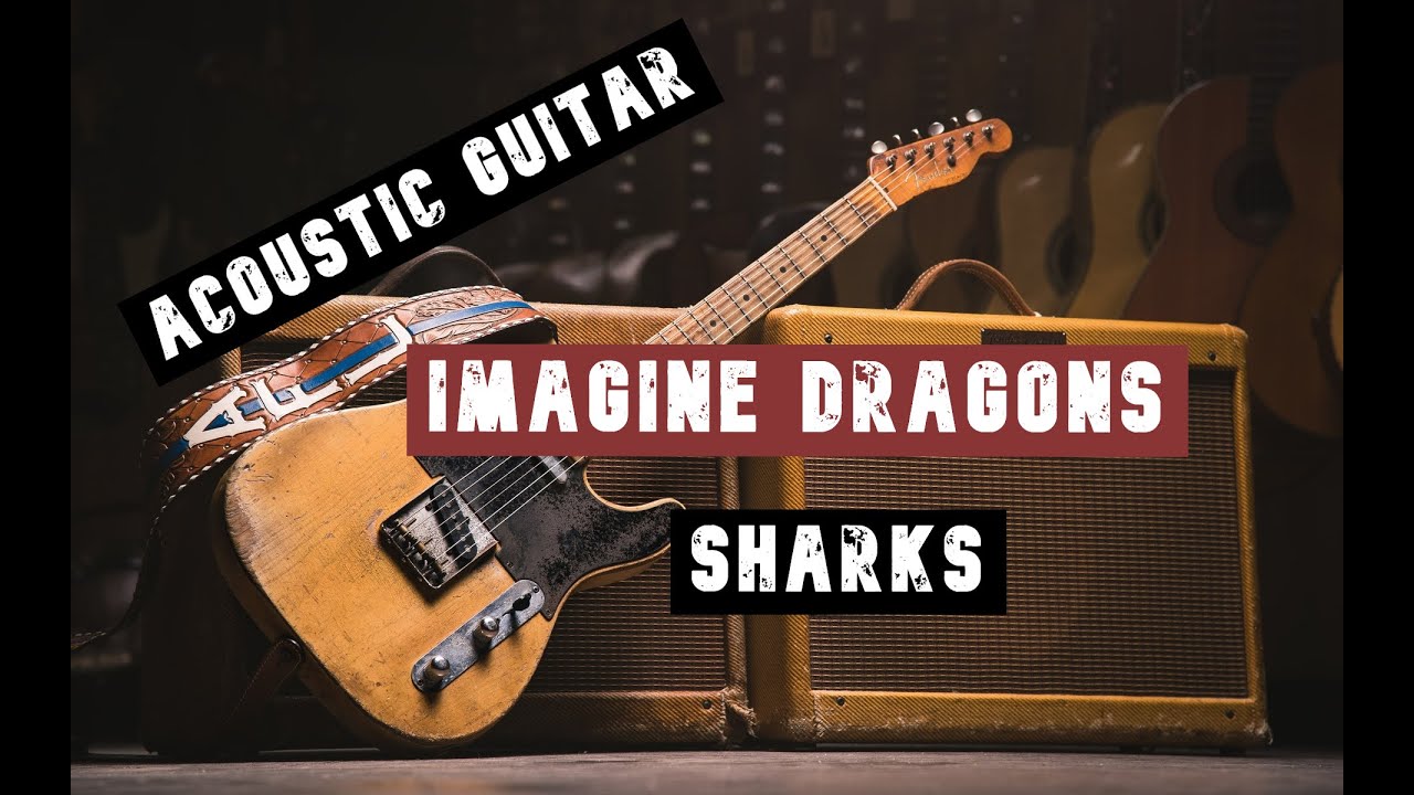 Imagine Dragons - Sharks || Guitar Play Along TAB - YouTube