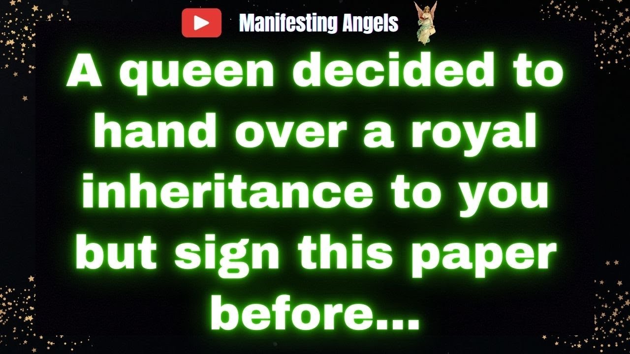 🌕👑 A queen decided to handover a royal inheritance to you but sign this ...