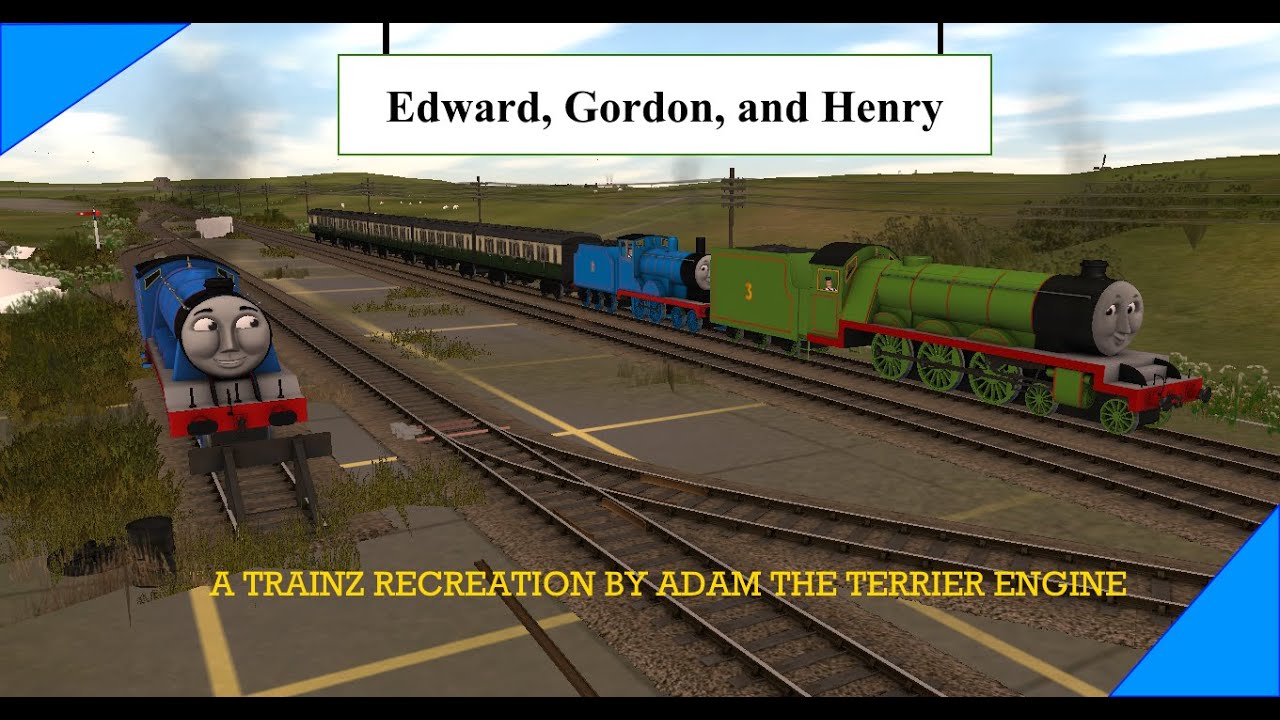 Edward, Gordon, and Henry Trainz Remake - YouTube