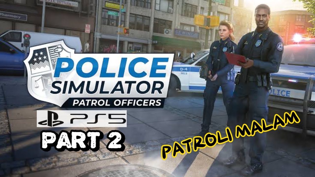 POLICE SIMULATOR || PS5 GAMEPLAY || PATROLI MALAM BANYAK KECELAKAAN ...